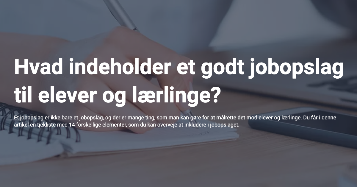Hvad indeholder et godt jobopslag til elever og lærlinge?